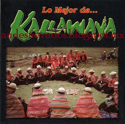 Andes donde andes y más cosas: KALLAWAYA - Lo mejor