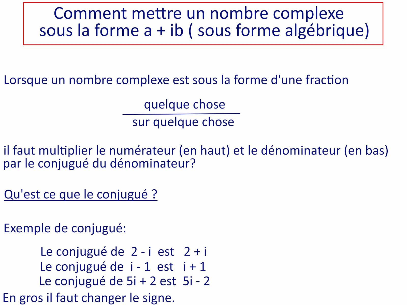 Comment mettre un nombre complexe sous la forme a+ib (sous forme ...