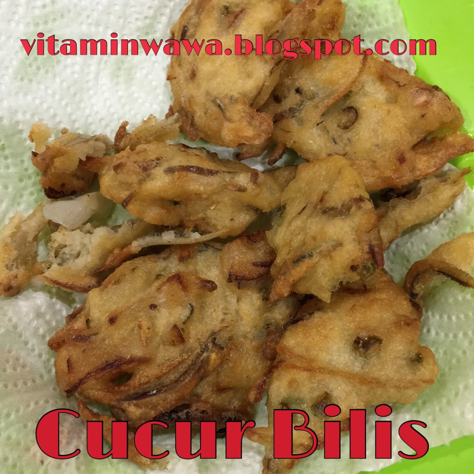 Resepi Cucur Bilis Sedap Dan Sedap