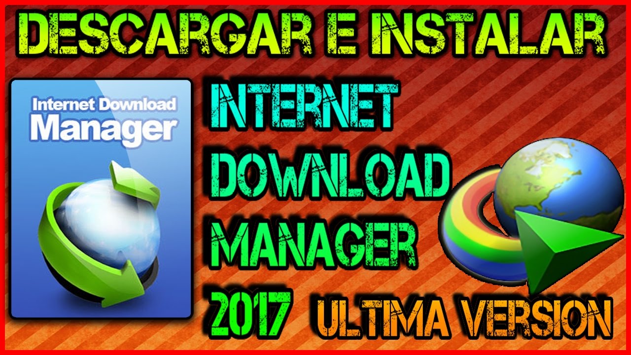 Cómo Descargar e Instalar Internet Download Manager |Última Versión ...