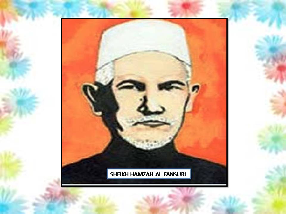KARYA AGUNG MELAYU: SYEIKH HAMZAH AL-FANSURI
