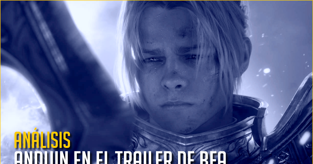 The Great Dark Beyond: ANÁLISIS: ANDUIN EN EL TRAILER CINEMÁTICO DE ...