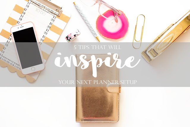 5 Tips That Will Inspire Your Next Planner Setup - Paper and Moss