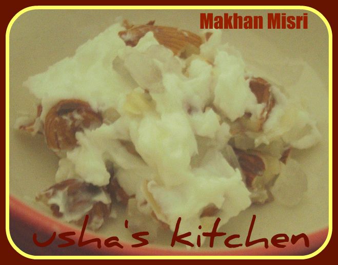 USHA'S KITCHEN: Lord krishna Favourite Food..'. Makkhan Misri..'.