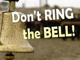 Jane's Blog: DON'T EVER, EVER RING THE BELL