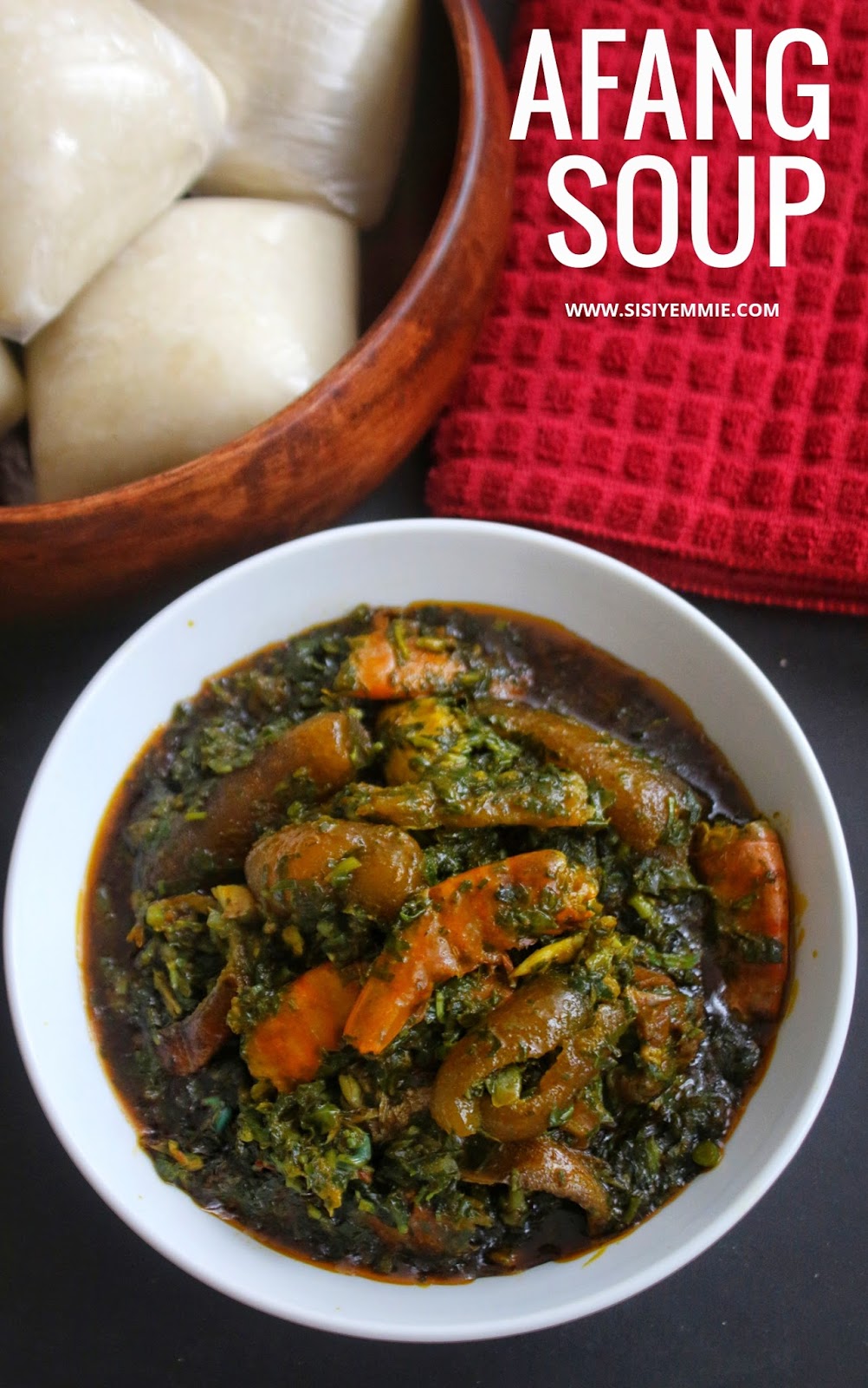 AFANG SOUP RECIPE - SISIYEMMIE: Nigerian Food & Lifestyle Blog