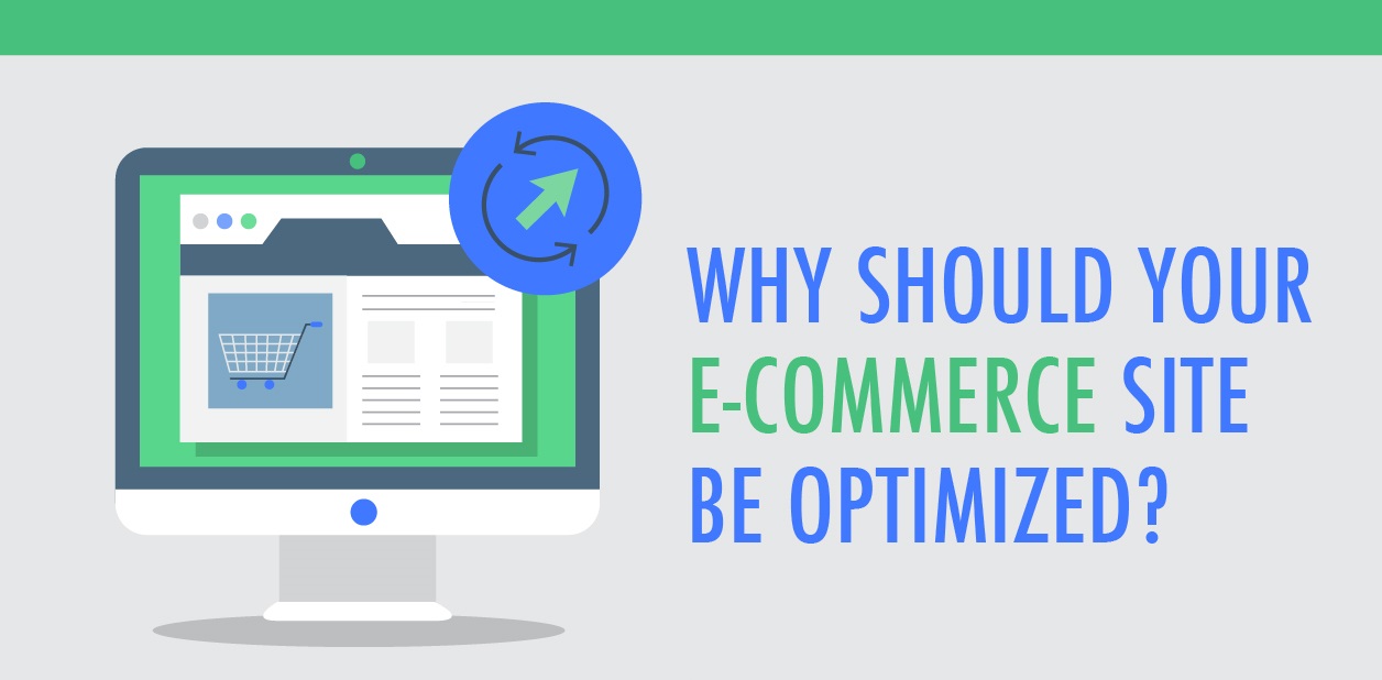 Why Should Your E-commerce Site be Optimized? - #infographic