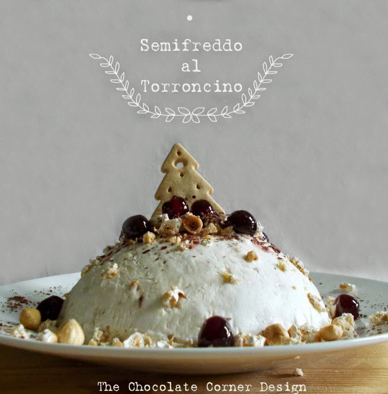 The Chocolate Corner Design: Semifreddo al Torroncino / Nougat Parfait