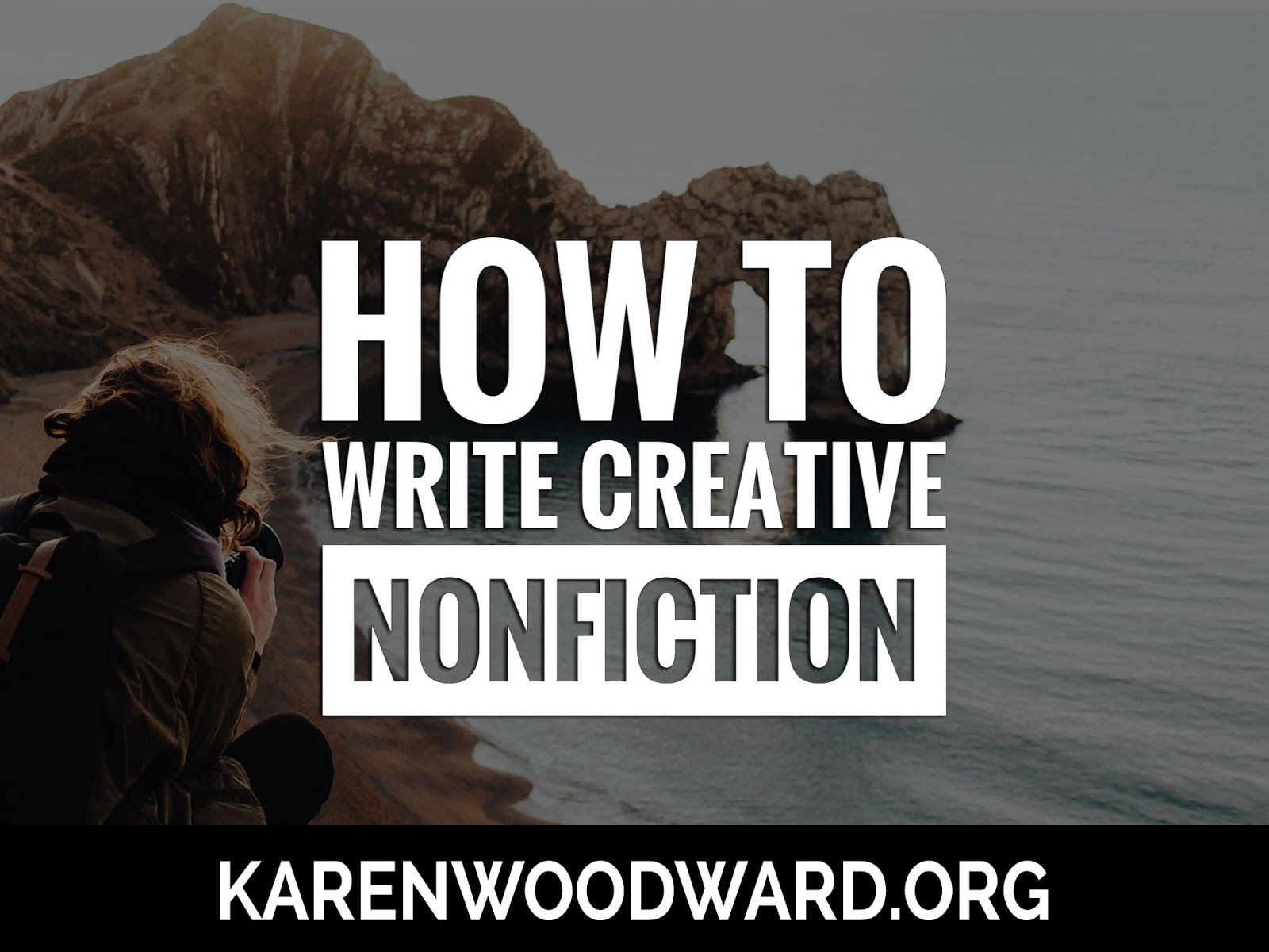 Karen Woodward How To Write Creative Nonfiction karen-woodward-how-to-write-creative-nonfiction