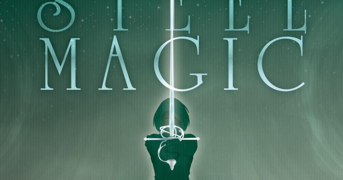 Tower of the Archmage: Review: Steel Magic
