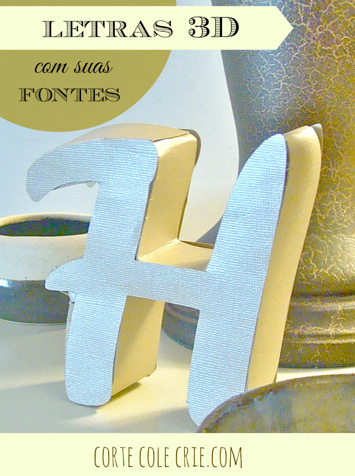 Corte Cole Crie: Criando letras 3D a partir de suas próprias fontes