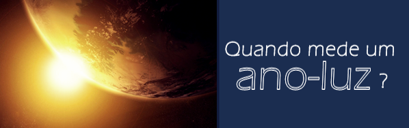 Pequenos Viajantes: Uma Exploração Espacial: Quanto mede um ano-luz?