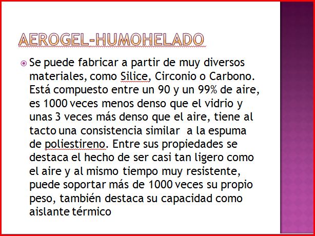 Ciencias del mundo contemporáneo: Aerogel humo-helado.