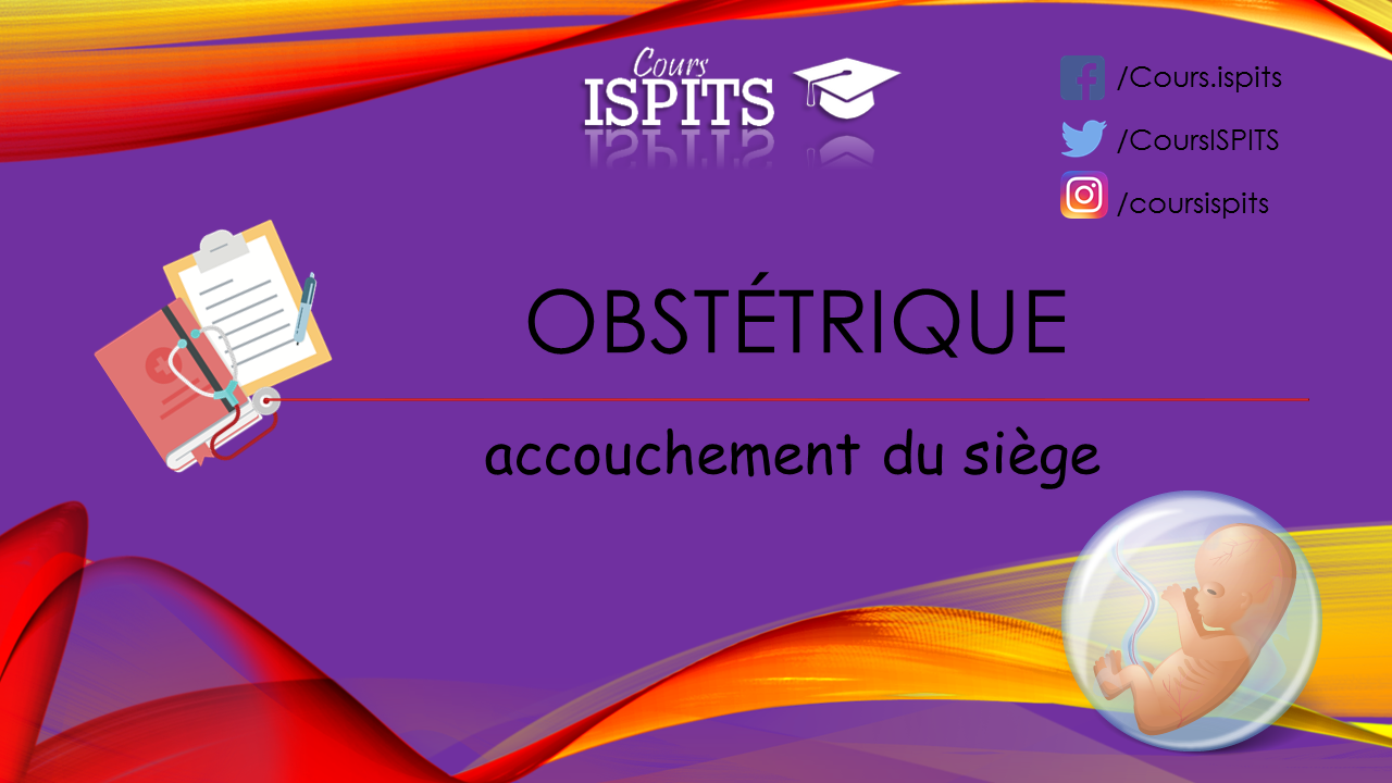Obstétrique : Soins Infirmier - Accouchement du siège et dystocie des ...
