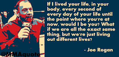 Motivational Quotes with Pictures (many MMA & UFC): Joe Rogan Quotes