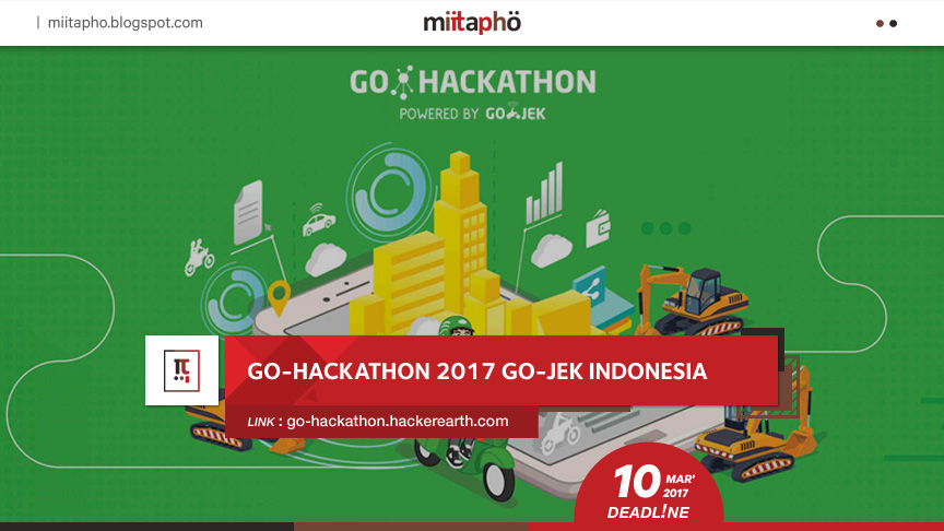 GO-HACKATHON 2017 Ajang Hackathon Pencarian Talenta Cerdas Ala Go-Jek Indonesia - miitapho ...