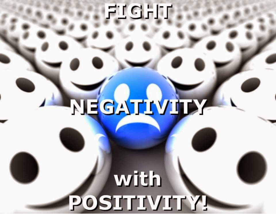 Photo Notes & Poems: FIGHT NEGATIVITY With POSITIVITY!