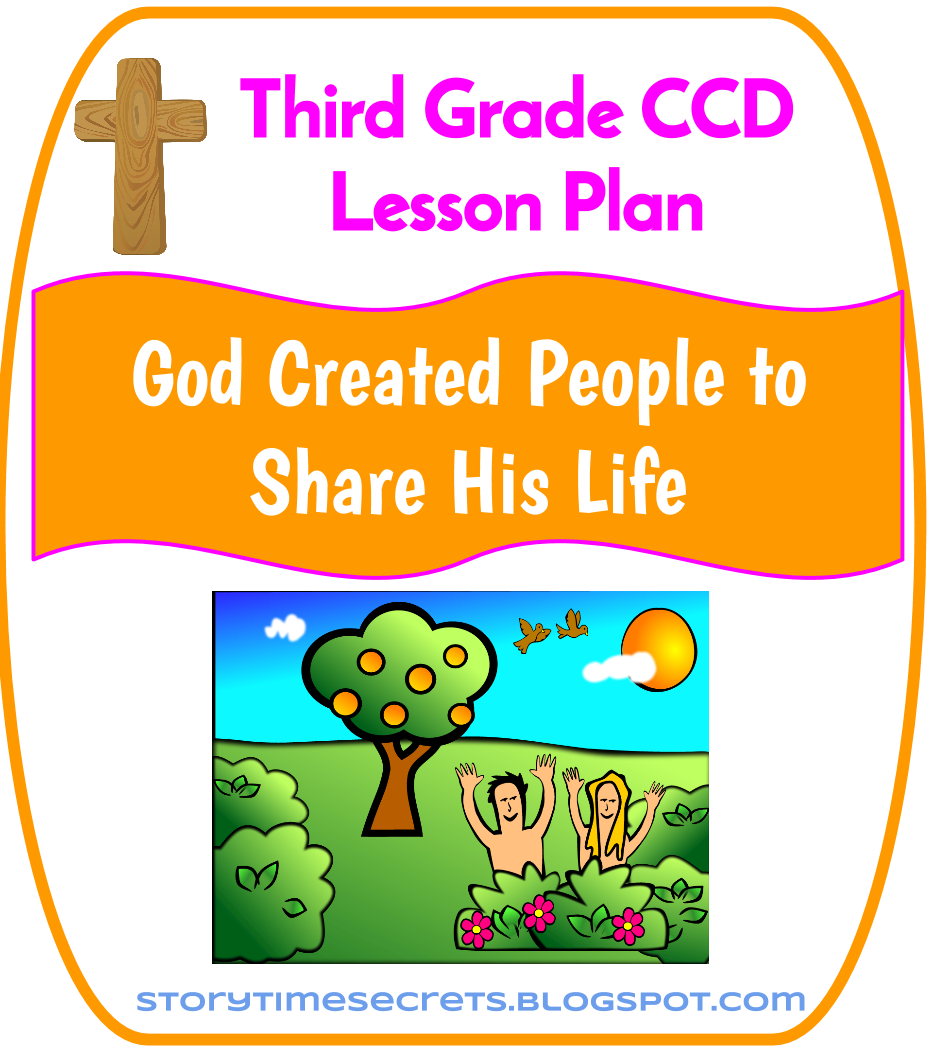 Story Time Secrets: Third Grade CCD 2015-2016: God Created People to ...