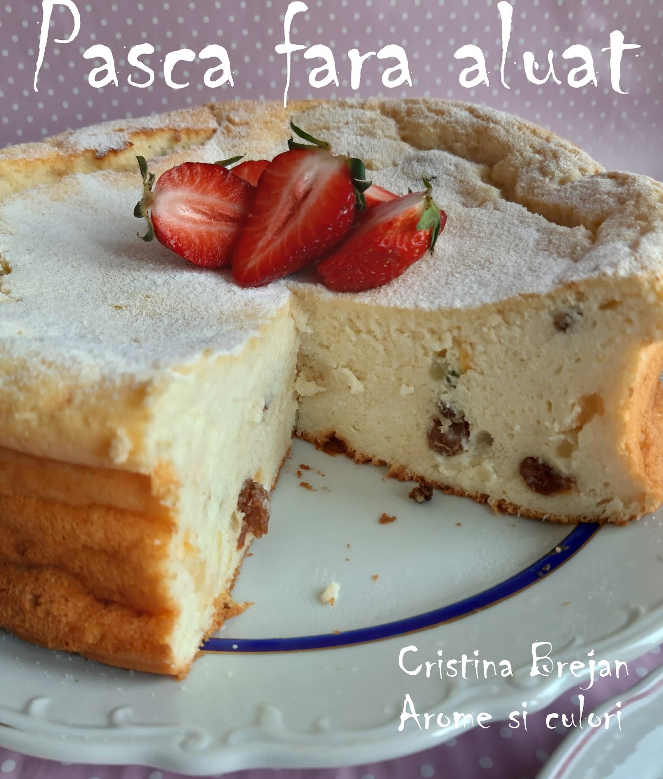 Arome si culori : Cheesecake simplu (Pasca fara aluat)