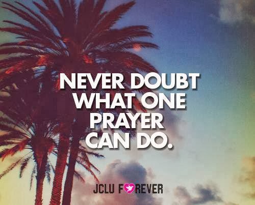Never doubt what one prayer can do. - Quotes