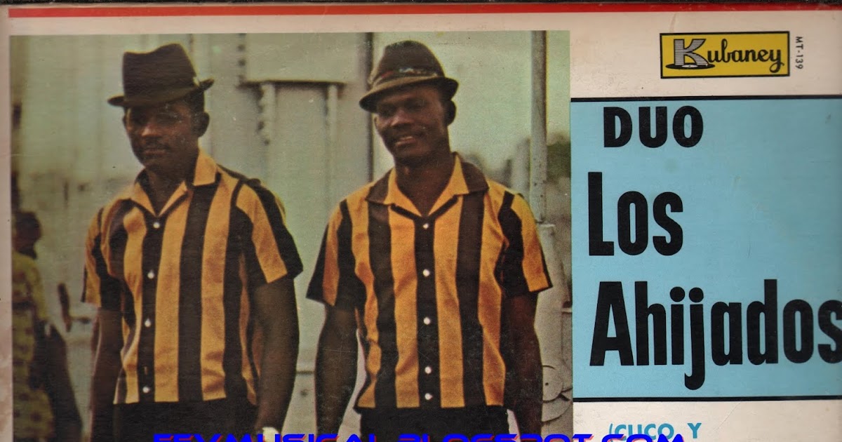 FEV MUSICAL: 1960's - Duo Los Ahijados - Cuco y Martin Valoy (Kubaney)