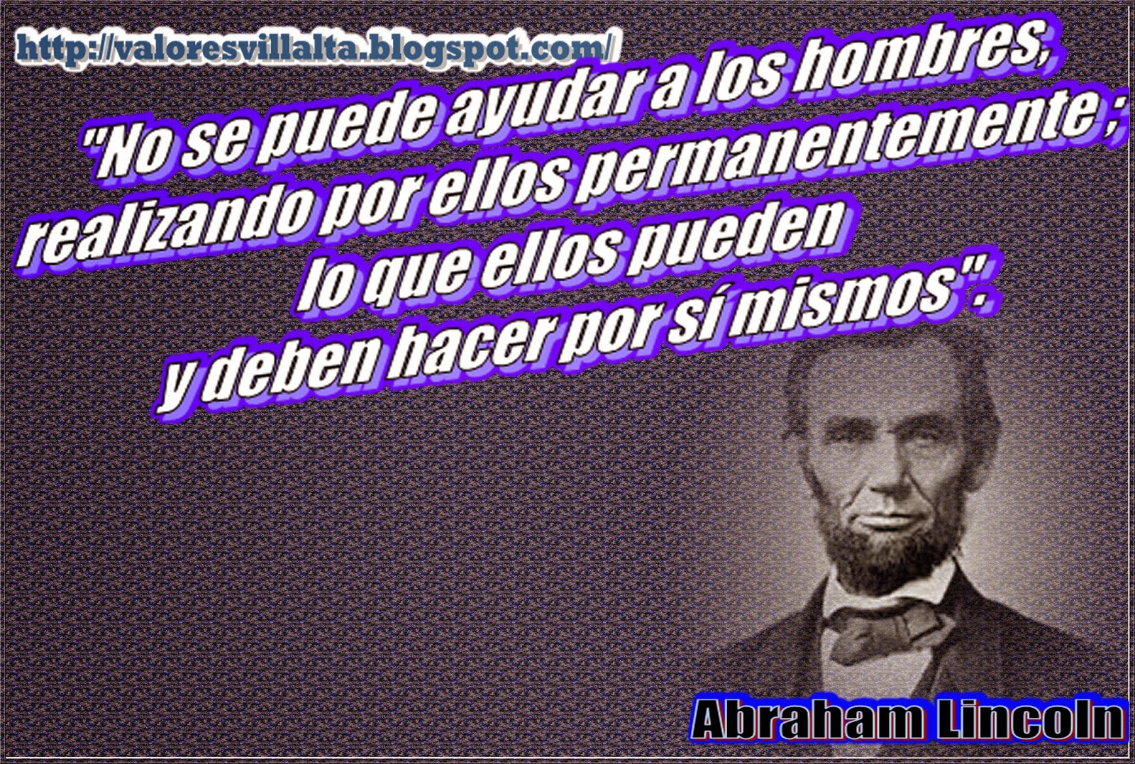 Valores morales y cívicos: Reflexiones. Abraham Lincoln