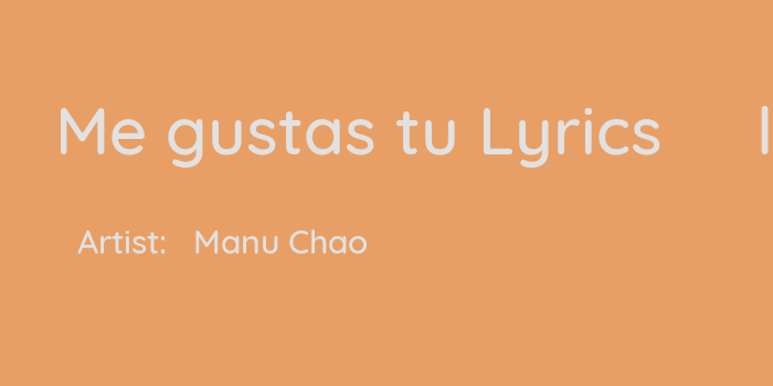 Me gustas tu Lyrics by Manu Chao