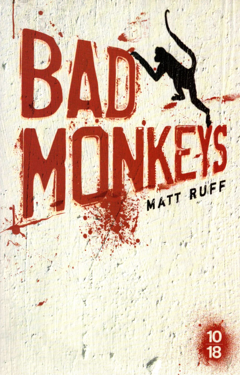 Bad Monkeys [Matt Ruff / Laurence Viallet]