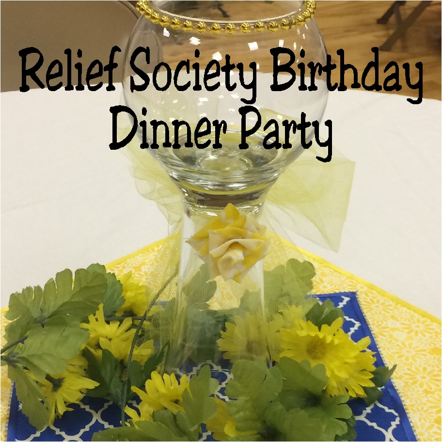 DIY Party Mom: Relief Society Birthday Dinner Party