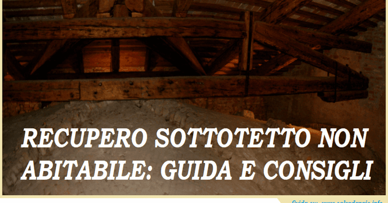 Come recuperare sottotetto non abitabile