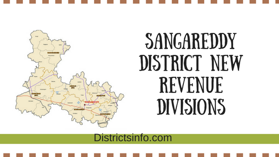 Sangareddy District New Revenue Divisions and Mandals
