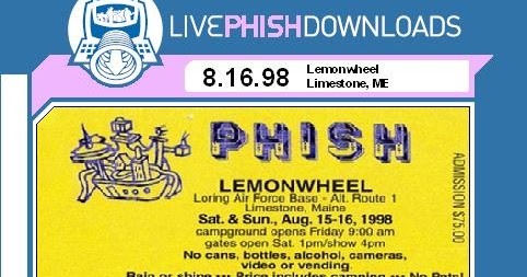 The Curtain With: Phish 1998-08-16 'Lemonwheel' Loring AFB, Limestone, ME