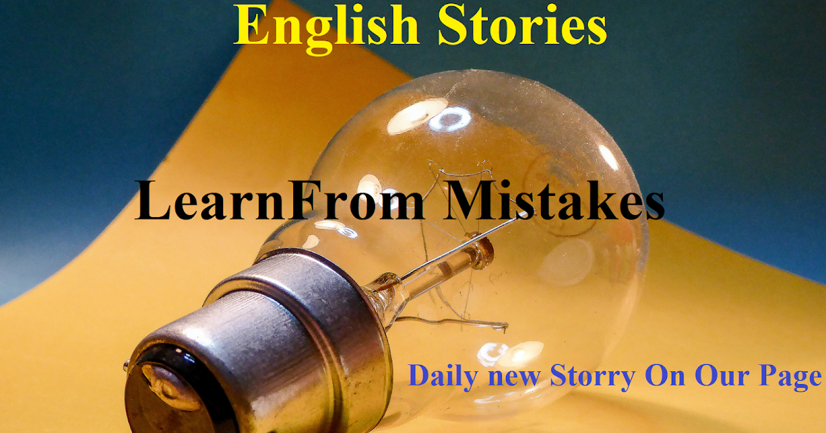 LEARN FROM MISTAKES STORY | LearningKiDunya