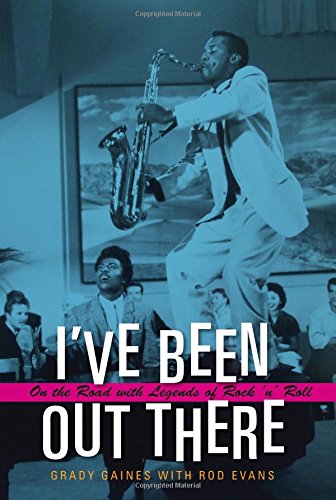 In a Blue Mood: Grady Gaines - I’ve Been Out There: On the Road with ...