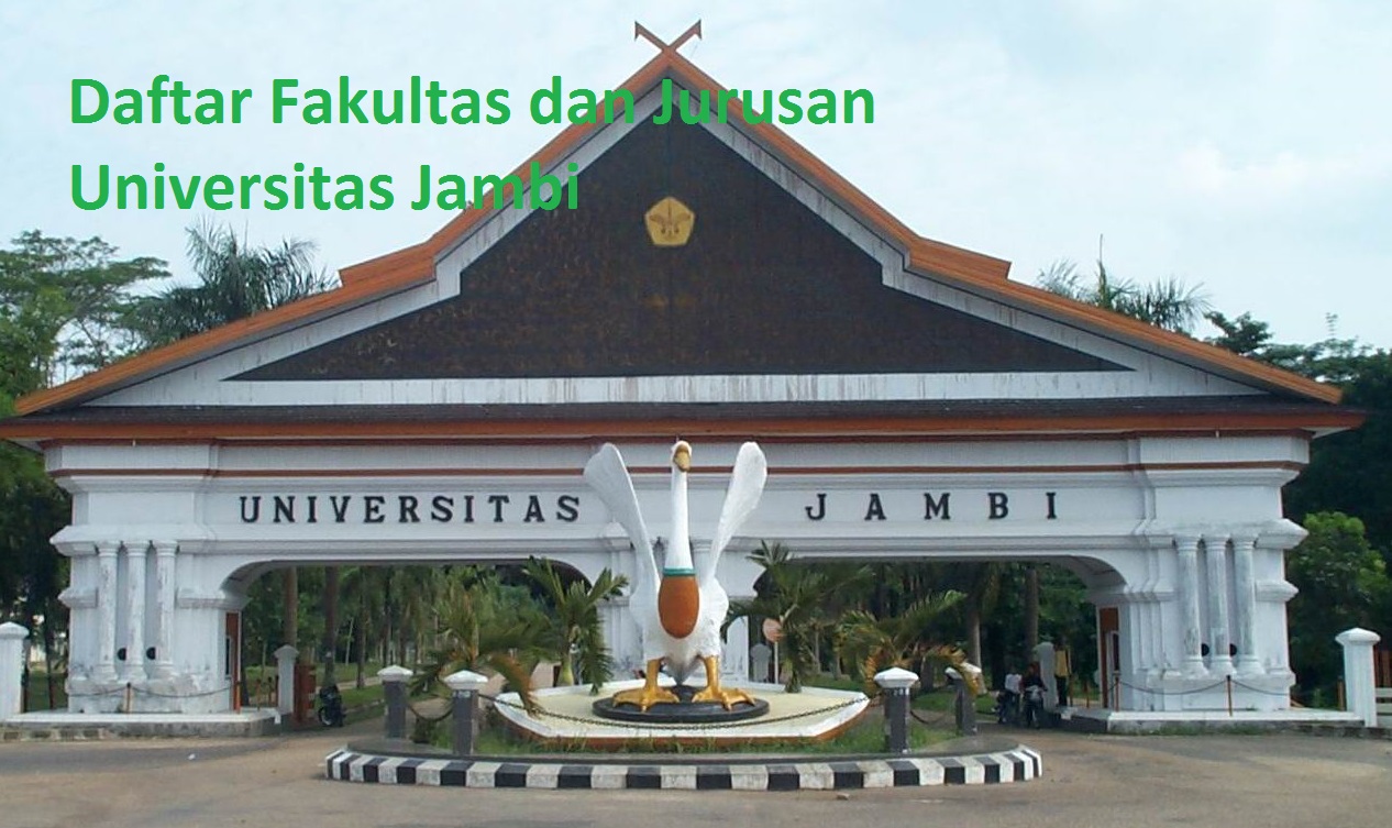 Daftar Fakultas dan Jurusan UNJA Universitas Jambi Lengkap Terbaru ...
