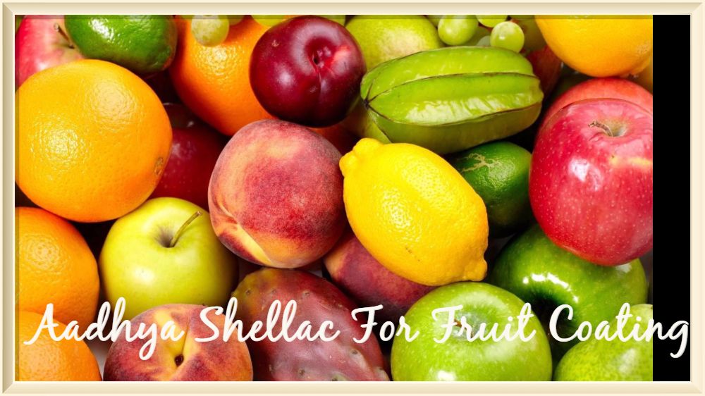 Shellac for Fruit coating : Shellac for Fruit coating by Aadhya ...
