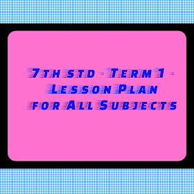 7th std - Term 1 - Lesson Plan for All Subjects in pdf file