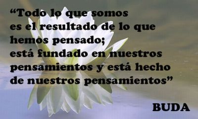 SOÑAR LA VIDA: FRASES DE BUDA