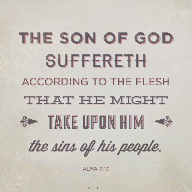 LDS Scripture of the Day: Alma 7:13