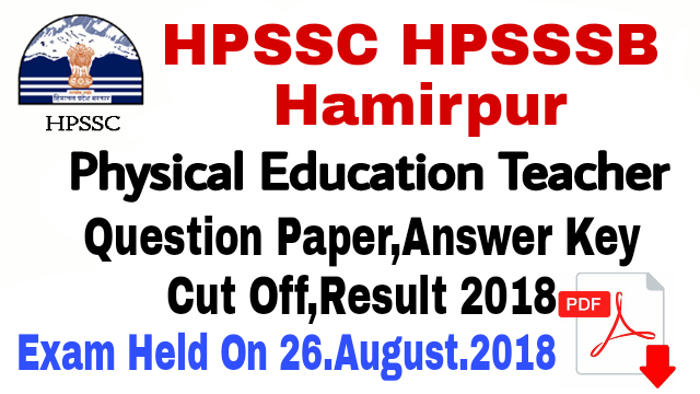HPSSC HPSSSB Physical Education Teacher Question Paper Answer Key Cut hpssc-hpsssb-physical-education-teacher-question-paper-answer-key-cut