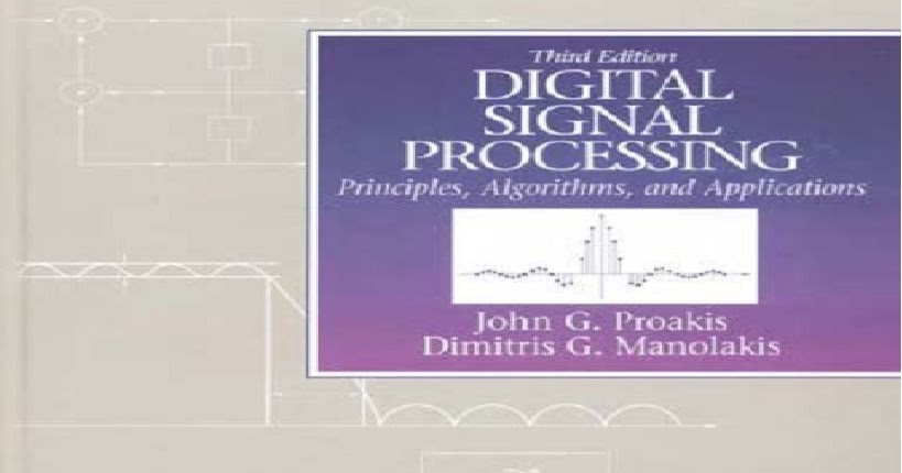 Digital Signal Processing By John G Proakis Dimitris G Manolakis Free Download Free Book Bank 