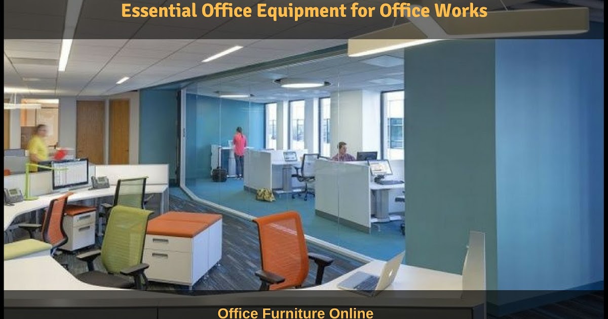 Essential Office Equipment for Office Works