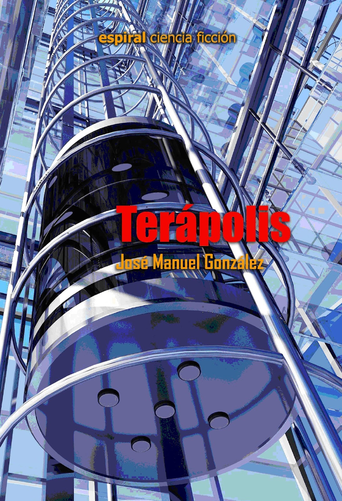 TERÁPOLIS (José Manuel González). Espiral Ciencia Ficción - Planetas Prohibidos