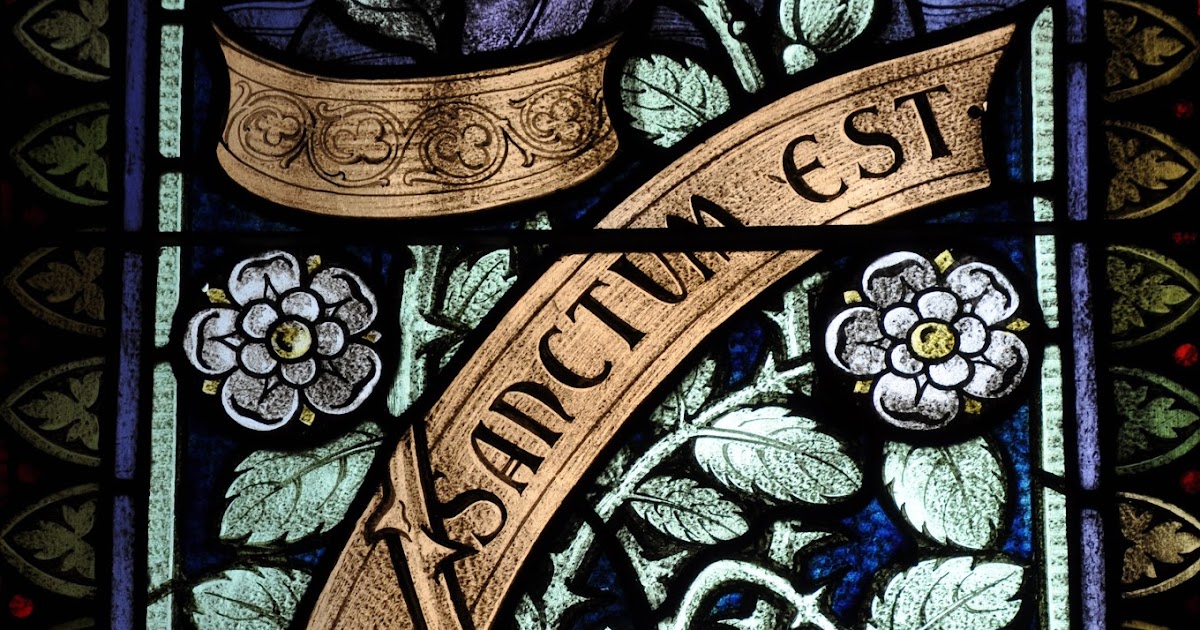 Orbis Catholicus Secundus: Sained Glass: Templum Domini Sanctum Est ...