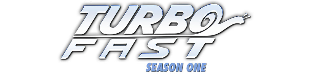 'TURBO FAST' SEASON ONE ARRIVED JUNE 2