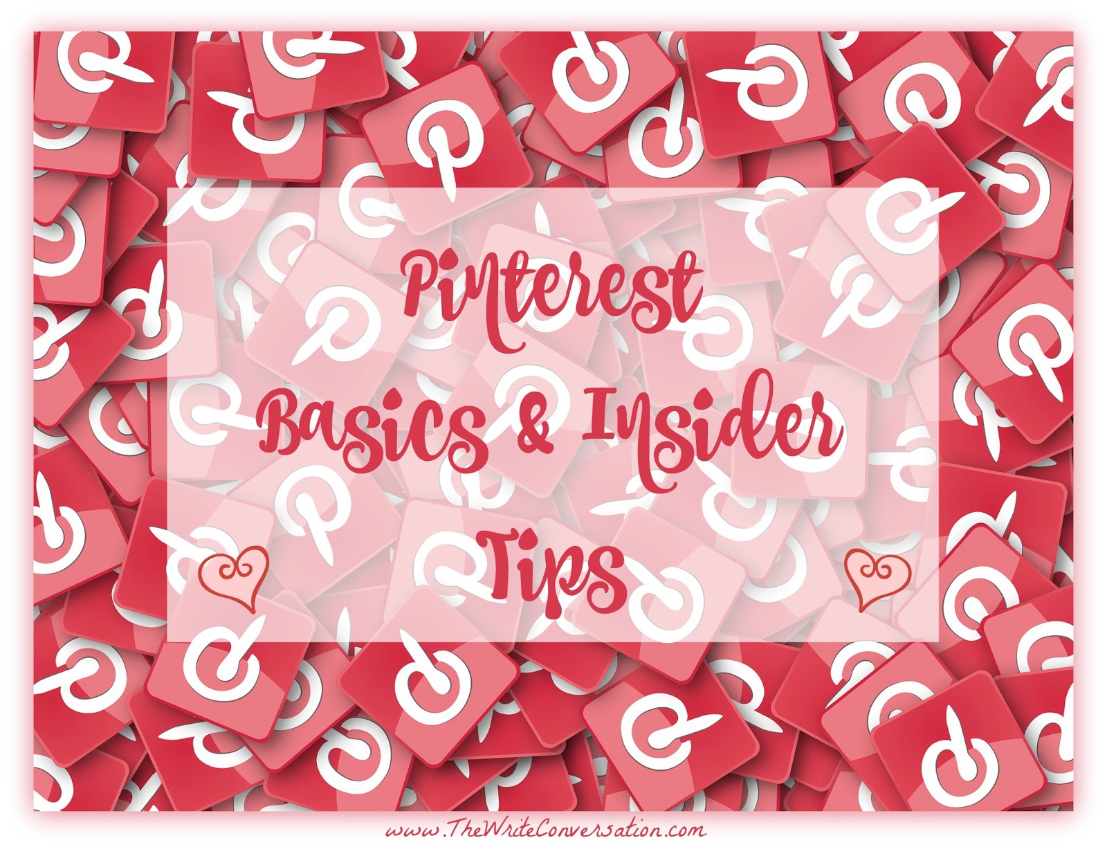 The Write Conversation: Pinterest Basics & Insider Tips, Part 1