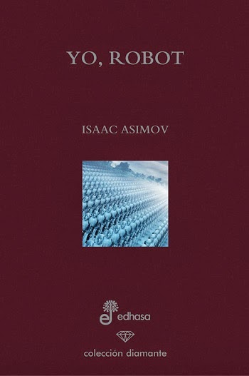 Literatura +1: "Yo, robot", de Isaac Asimov