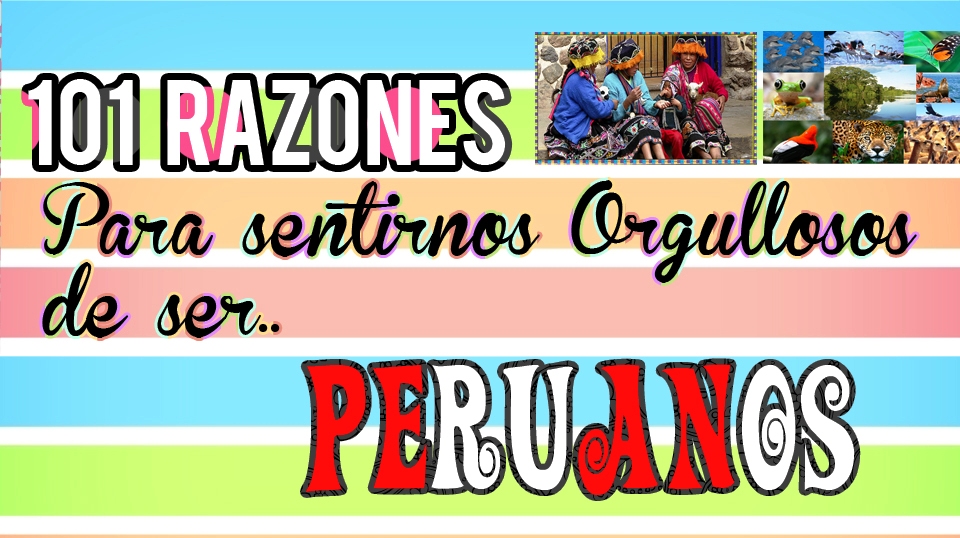 El Rostro del Perú, País Mega-Biodiverso: 101 Razones para Sentirnos ...