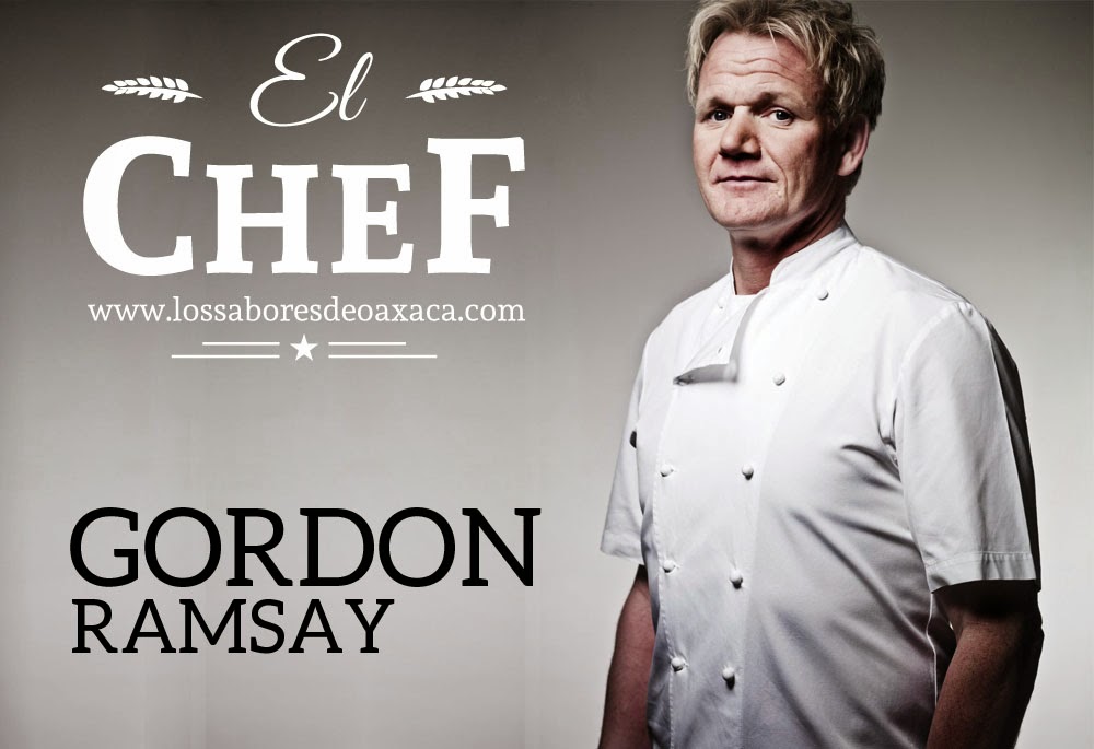 El Chef: Gordon Ramsay - Sabores de Oaxaca