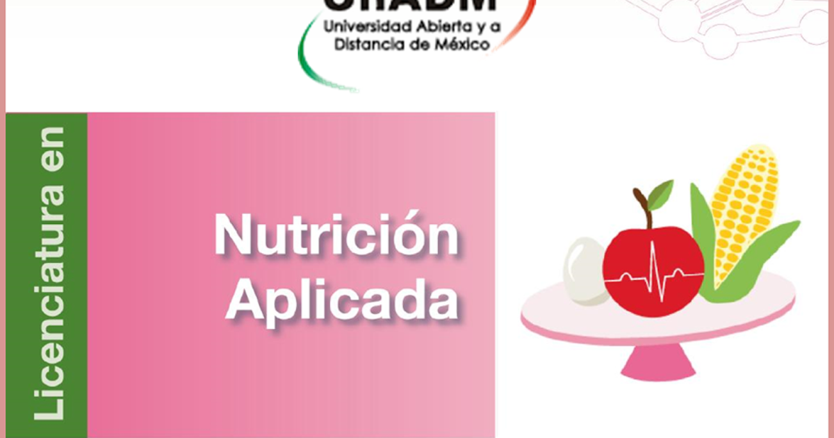 VIRIDIANA GOMEZ NUTRICION APLICADA UNADM : Licenciatura en Nutricion Aplicada